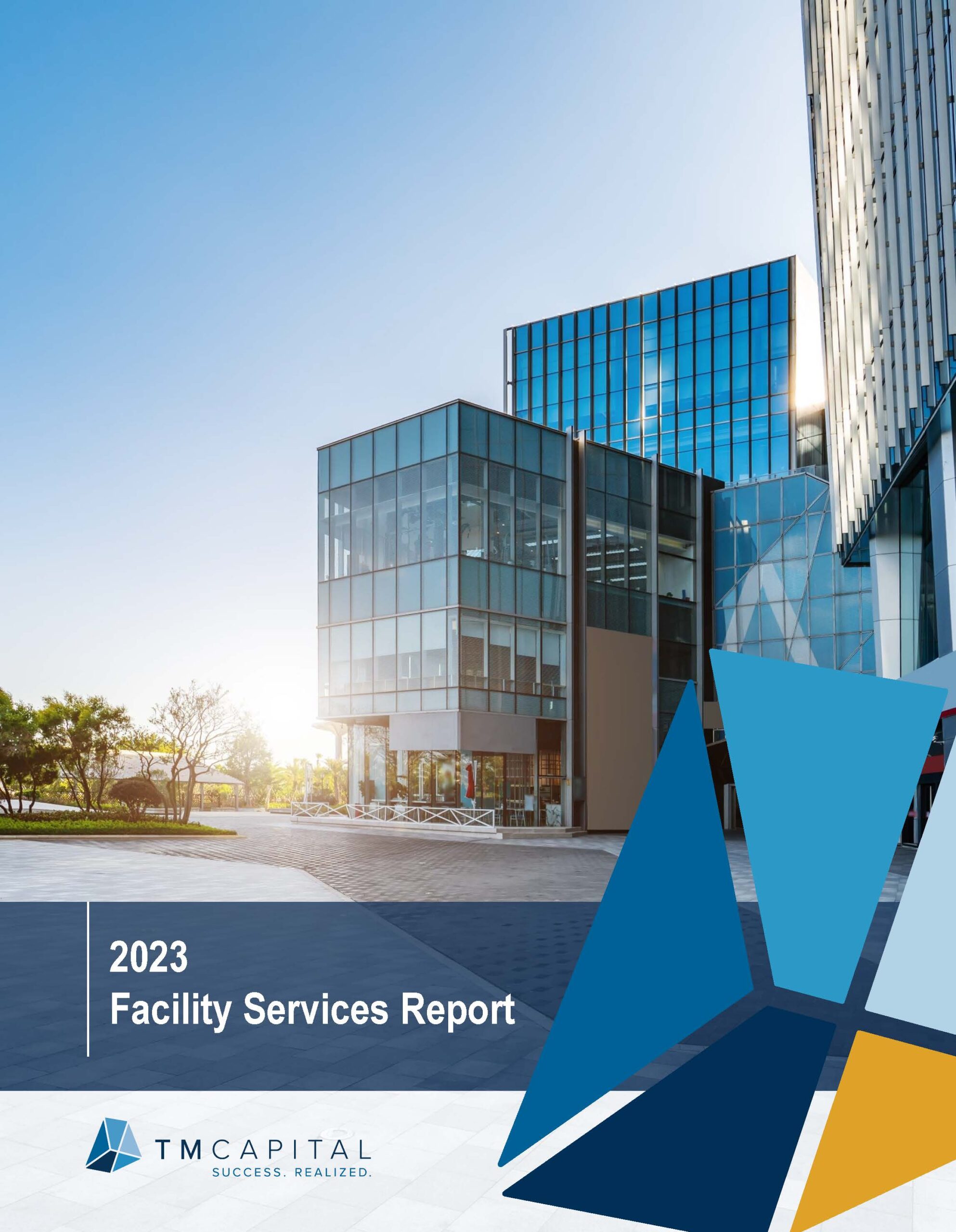 TM Capital. Success. Realized. | 2023 Facility Service Report